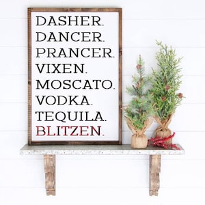 Reindeer Sign, Dasher Dancer Prancer Vixen Moscato Vodka Tequila ...