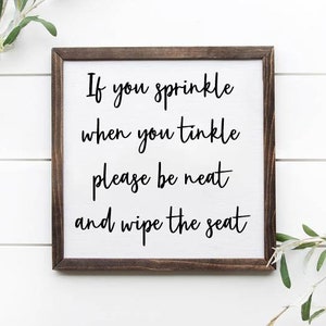 If You Sprinkle When You Tinkle Wooden Framed Sign, Bathroom Wooden ...
