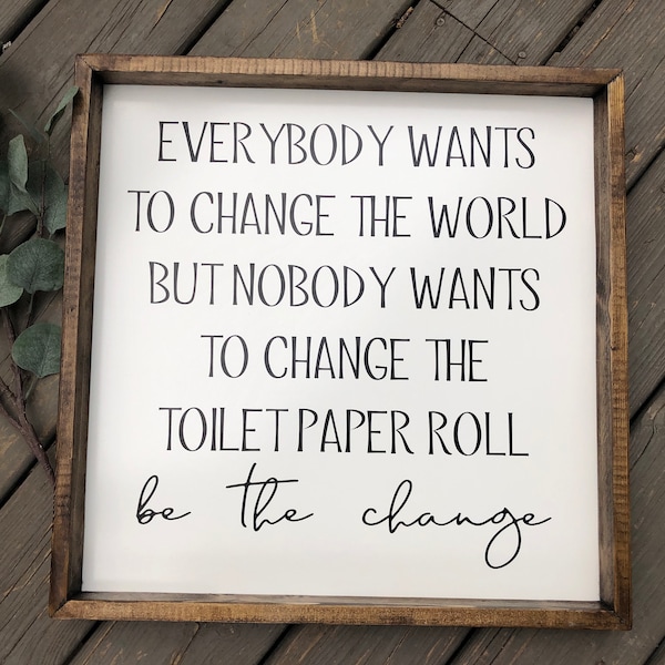 Everybody Wants to Change the World. but Nobody Wants to Change the ...
