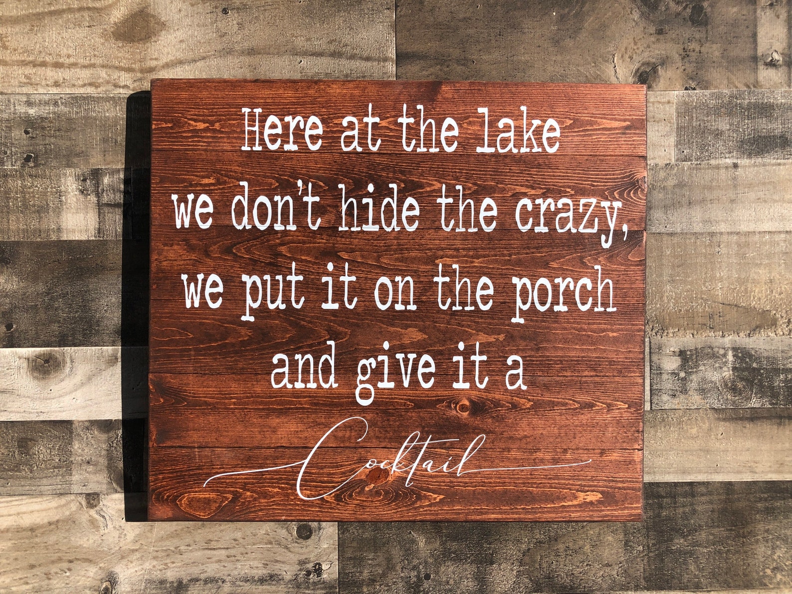 Here at the Lake We Dont Hide the Crazy Wooden Sign, Cabin Decor, Lake ...