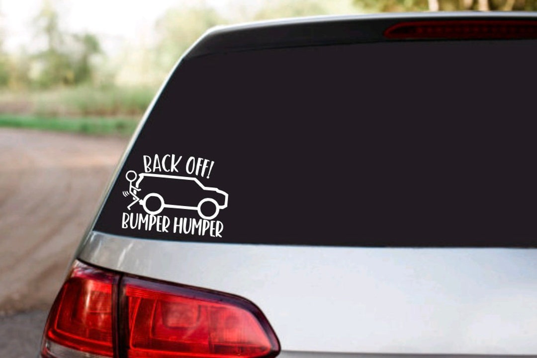 Back off Bumper Humper Bumper Sticker- Car Decal-laptop Sticker ...