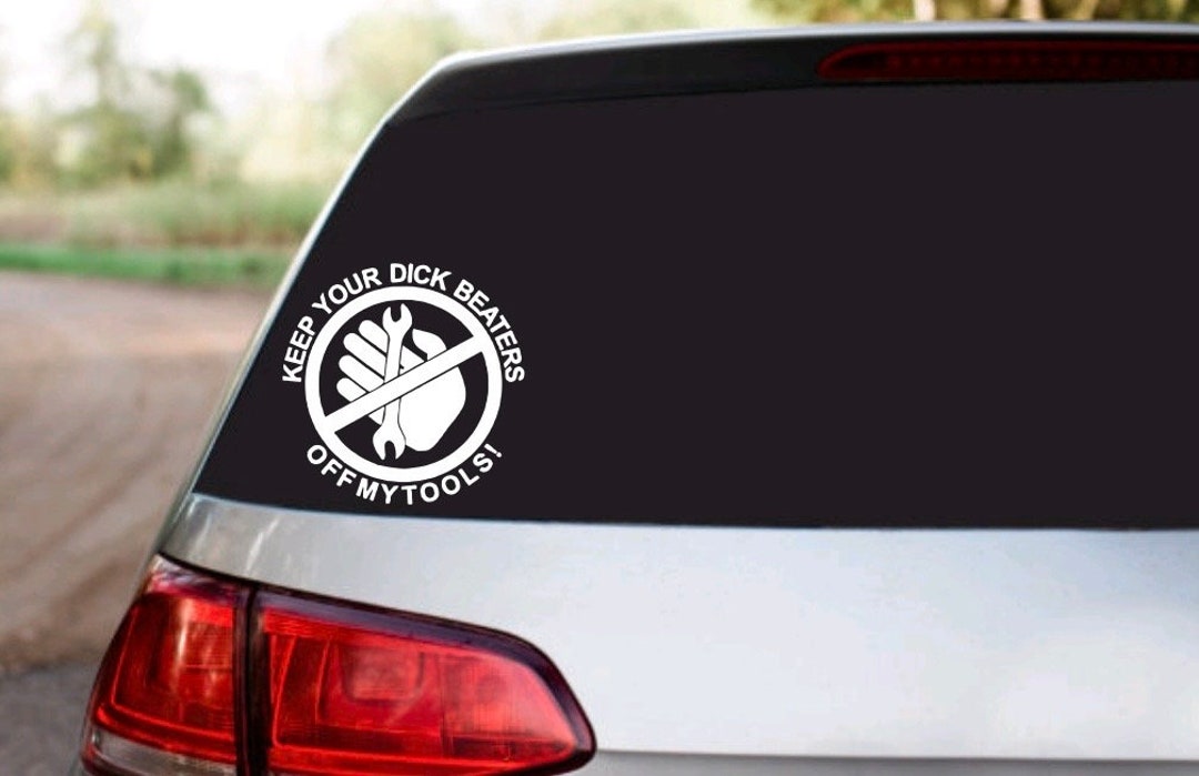Keep Your Hands off My Tools Bumper Sticker Car Decal-laptop Sticker ...