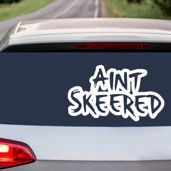 Aint Skeered Sticker - Etsy