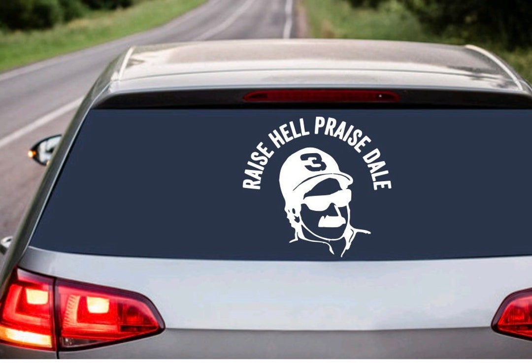Raise Hell Praise Dale Bumper Sticker- Car Decal- Laptop Sticker ...