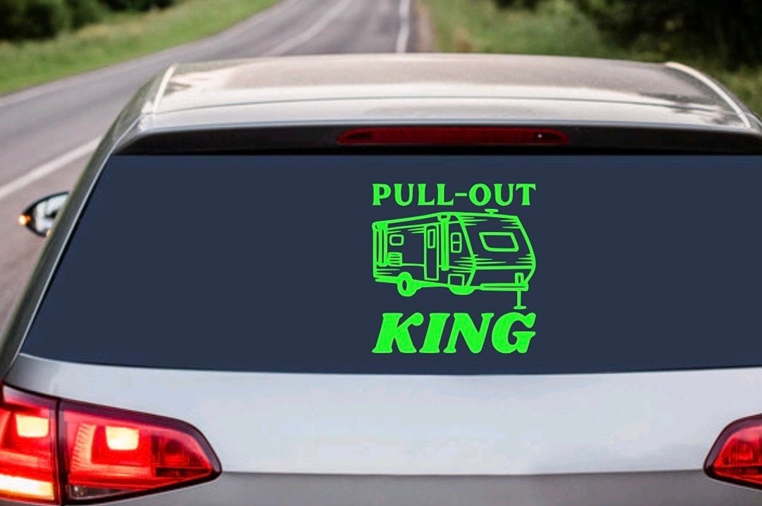 Pull Out King Camper Bumper Sticker-car Decal-laptop Sticker-tumbler ...