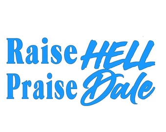 Raise Hell Praise Dale Decal - Etsy Australia