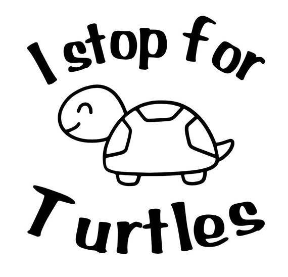 I Stop for Turtles Bumper Sticker Car Decal-laptop Sticker - Etsy