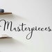 MASTERPIECES Vinyl Decal - Children Playroom Decal - Kids Masterpieces ...