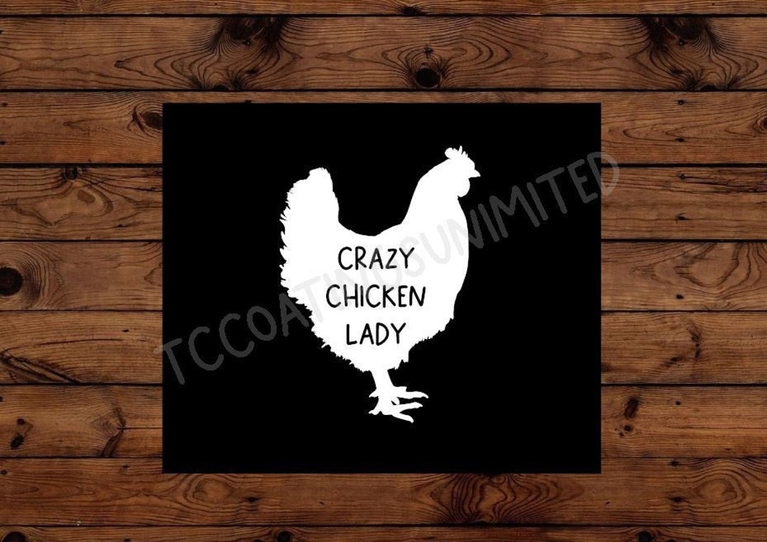 Crazy Chicken Lady Vinyl Decal Chicken Silhouette, Many Color Option - Etsy