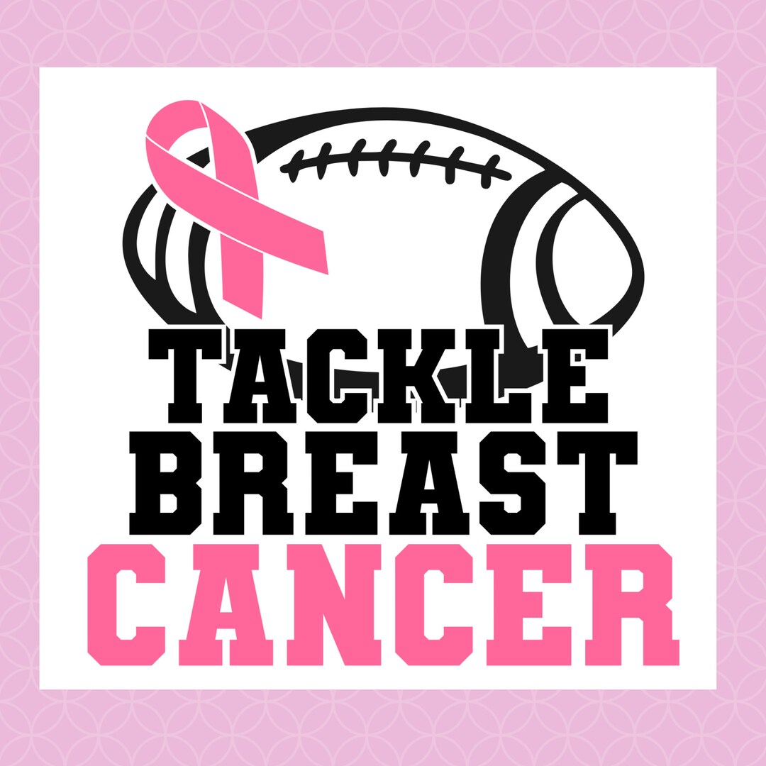 Tackle Breast Cancer SVG, PNG, Dxf Files, Cancer Awareness Svg, Fight ...