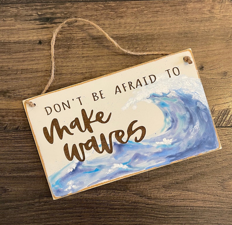 Don't Be Afraid to Make Waves Rope Hanger Sign Small - Etsy