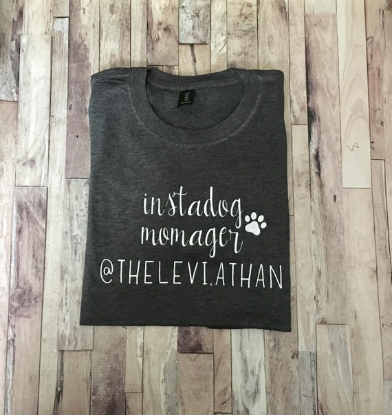 Instadog Momager Cute Instagram Famous Dog Mom Shirt - Etsy