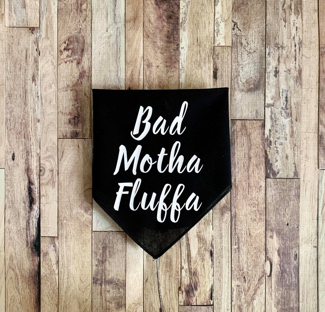 Bad Motha Fluffa - Dog Bandana - Etsy