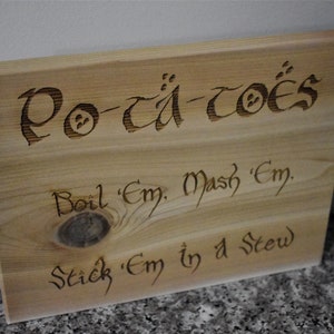 Lord of the Rings Sign, Potatoes Sign From LOTR, Boil Em Mash Em Quote ...