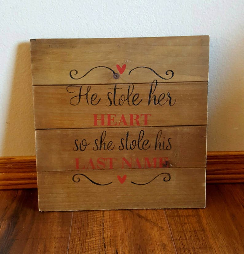 He Stole Her Heart so She Stole His Last Name Wedding Sign - Etsy