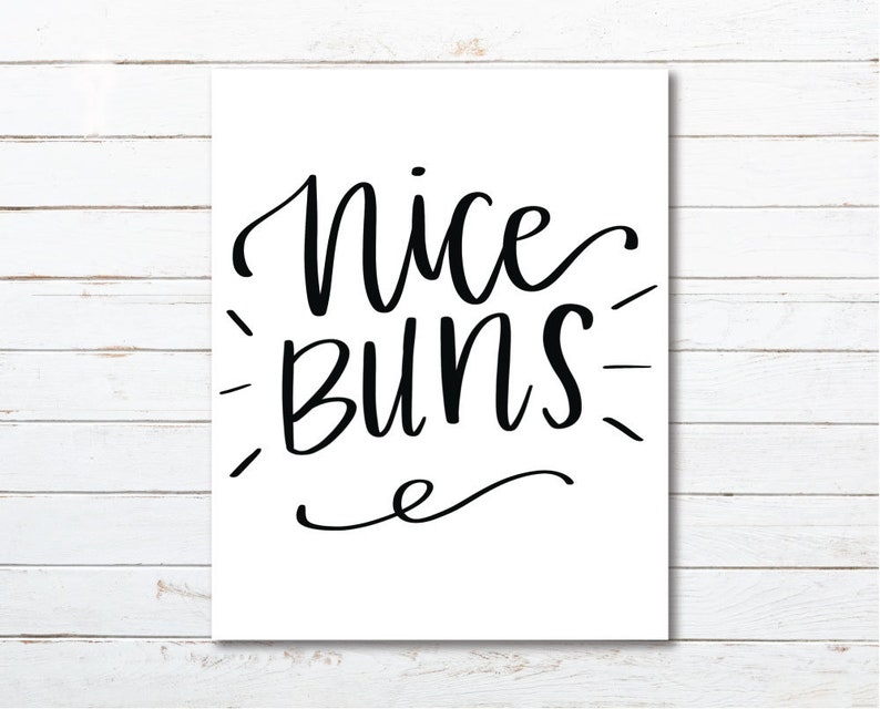 Nice Buns Bathroom Sign Hand-lettered Art Print//16x20 Funny Bathroom ...
