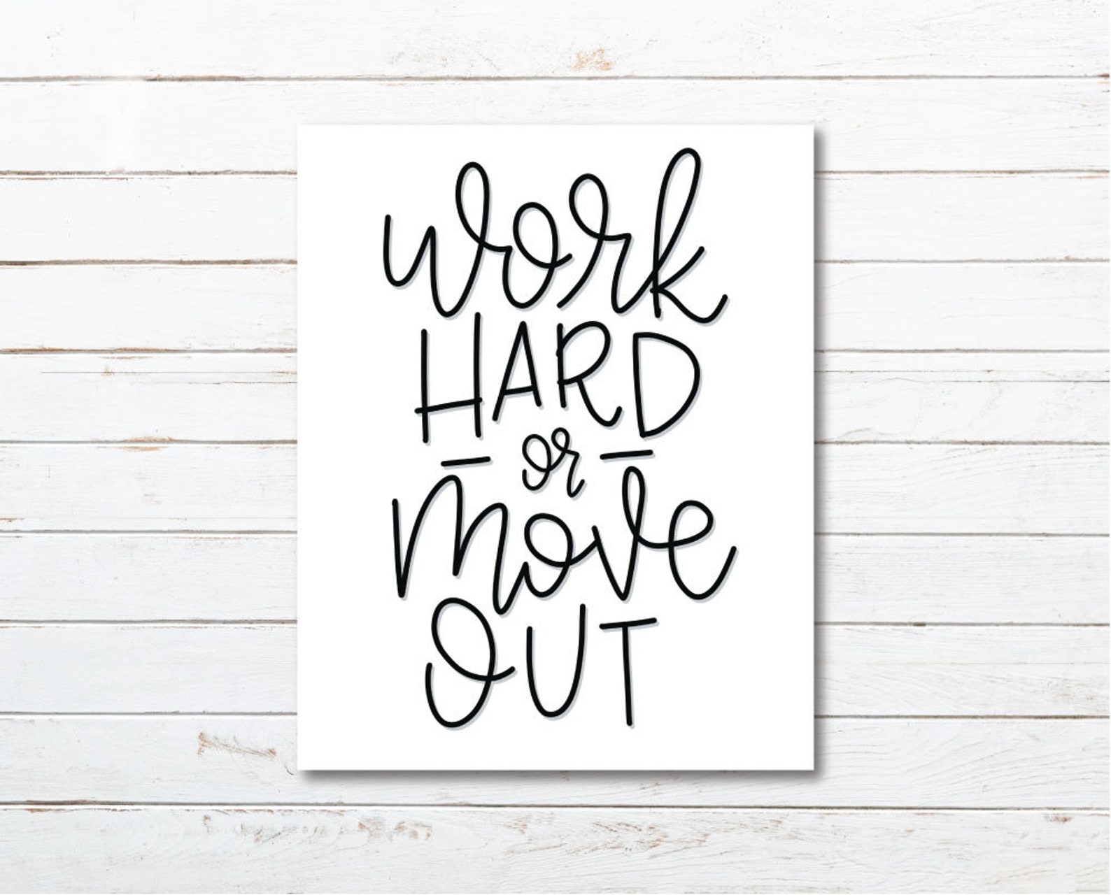 Work Hard or Move Out PRINTABLE Hand-lettered Wall Art - Etsy