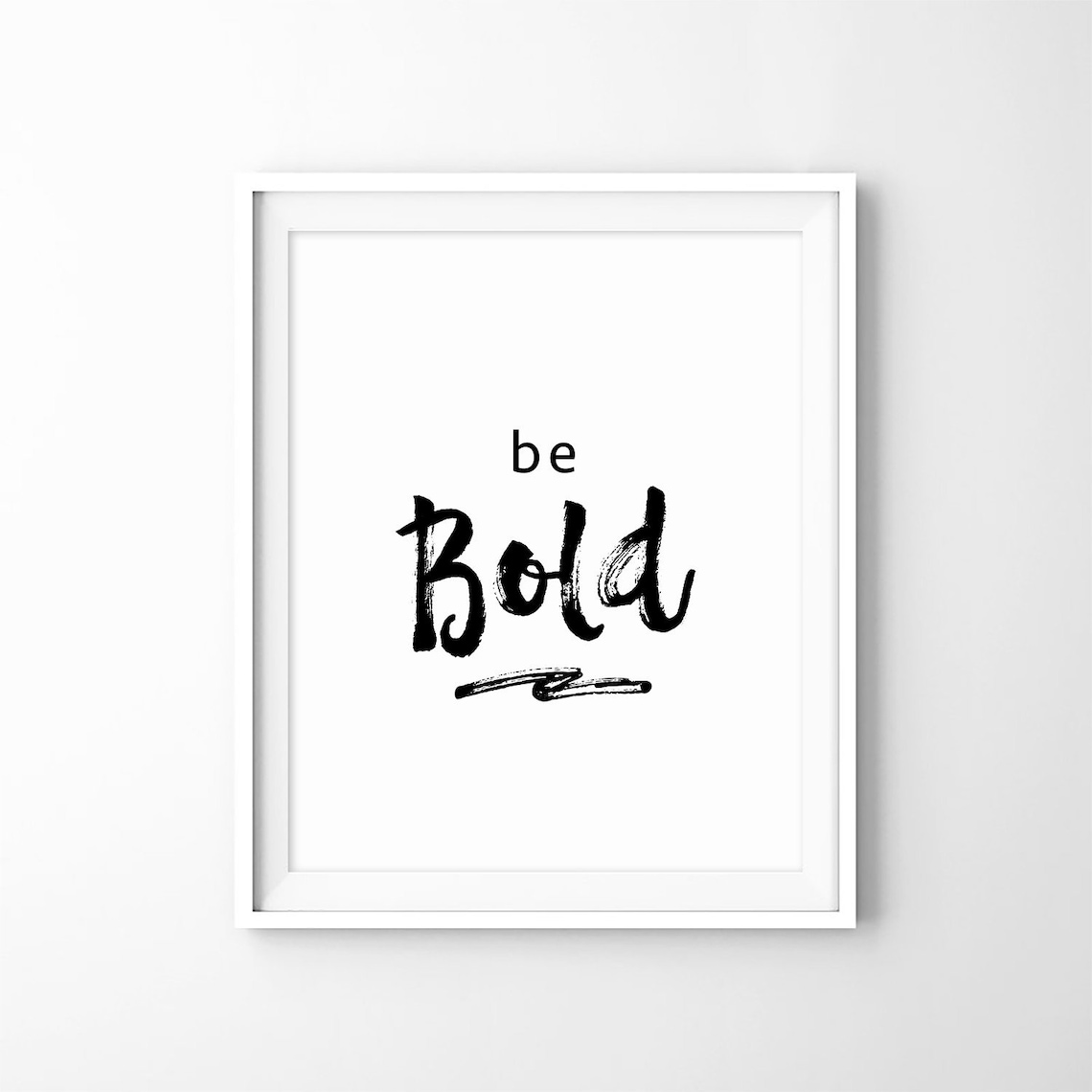 Be Bold Printable Inspirational Quote Art Motivational Wall - Etsy