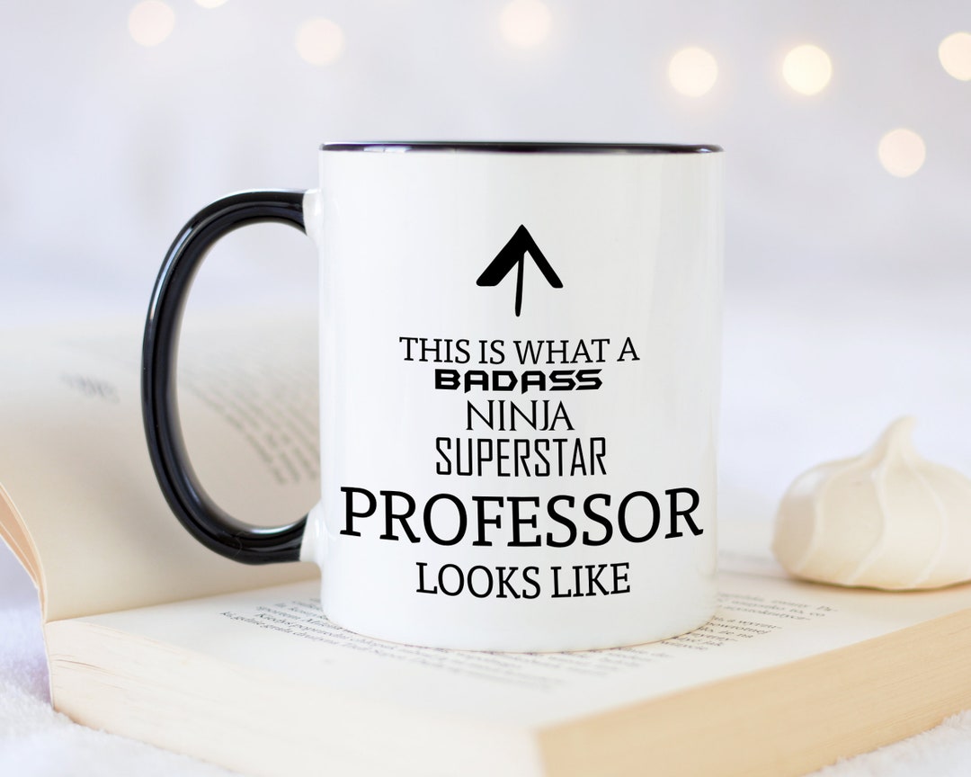 This Is What A Badass Professor Looks Like 11oz Coffee Mug Tea Gift ...