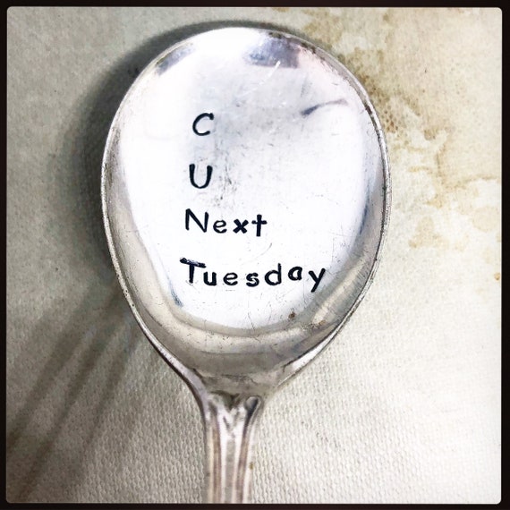 C U Next Tuesday Funny Rude Unique Hand Stamped Vintage | Etsy