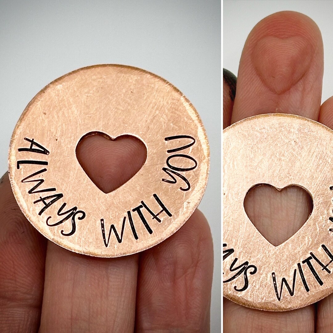 Always With You. Worry Spot Coin Love Token. Hand Stamped Pocket Token ...