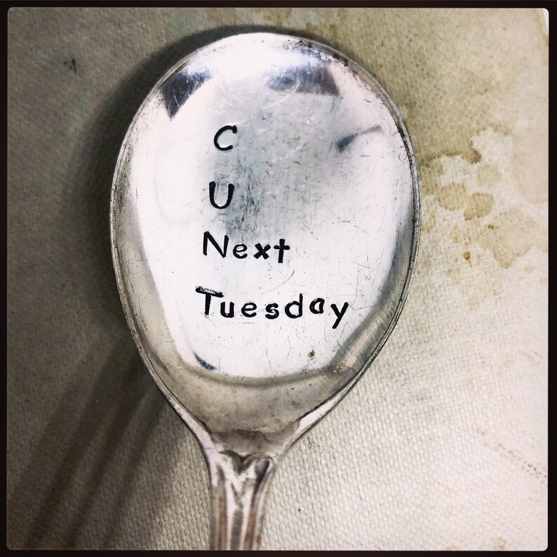 C U Next Tuesday Funny Rude Unique Hand Stamped Vintage | Etsy
