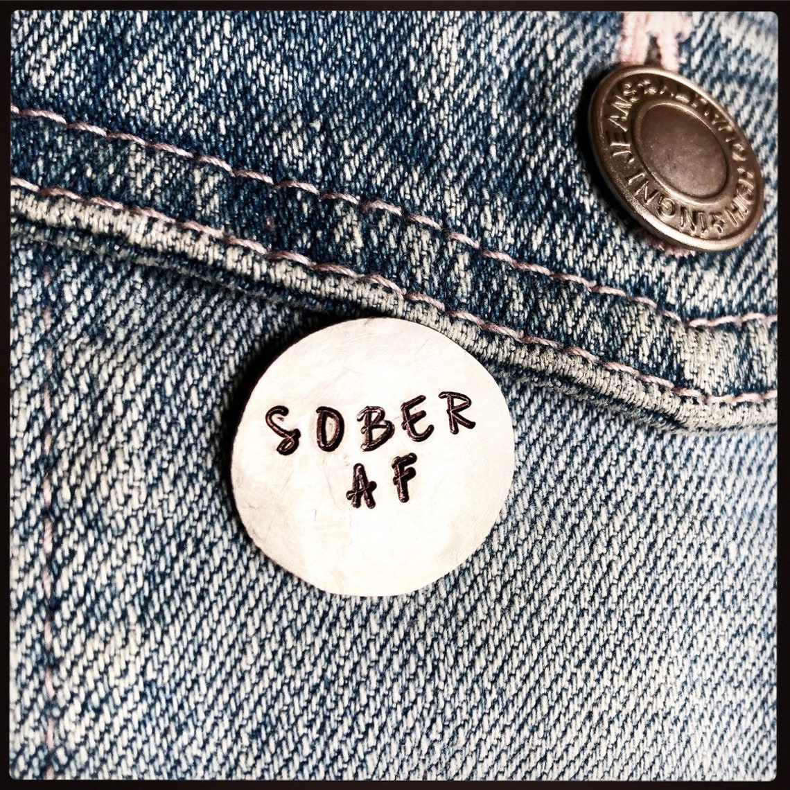 SOBER AF Pin Badge. Sobriety Gift. Hand Stamped Sober AF - Etsy UK