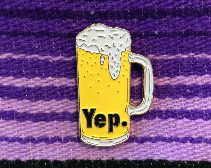 Beer Yep, the Enamel Pin - Etsy