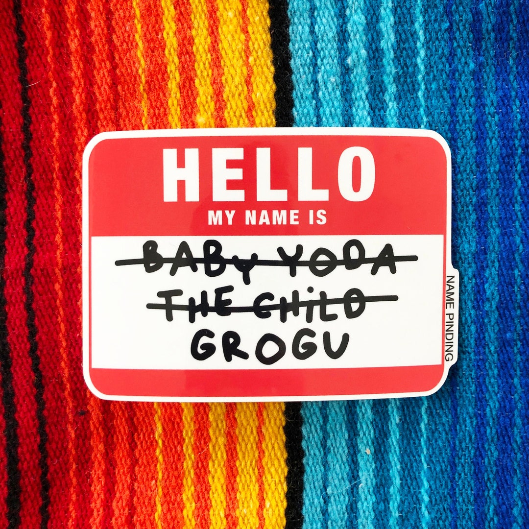 Hello My Name Is... Grogu the Vinyl Sticker - Etsy