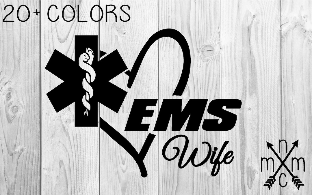 EMT EMS Wife Mom Girlfriend Love Vinyl Sticker Decal Car Truck Yeti ...