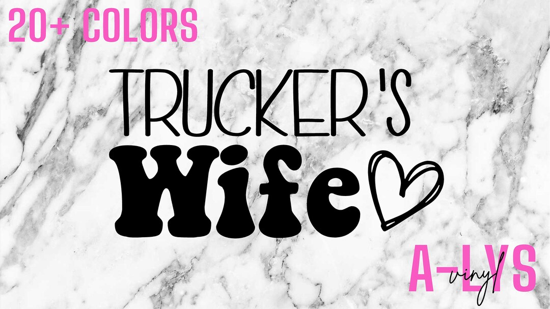 Truckers Wife Girlfriend Mom Spoiled Vinyl Sticker Decal Car Truck
