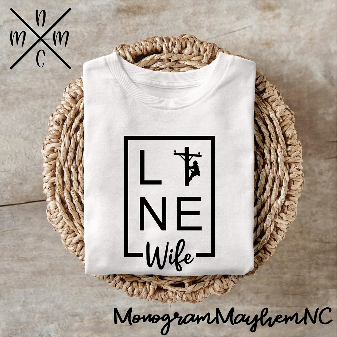 Line Wife Daughter Mom Fiancé Support Your Lineman Husband Girlfriend ...