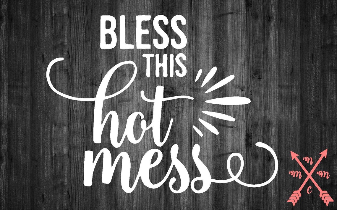 Bless This Hot Mess Quote Vinyl Sticker Decal Sticker Car - Etsy