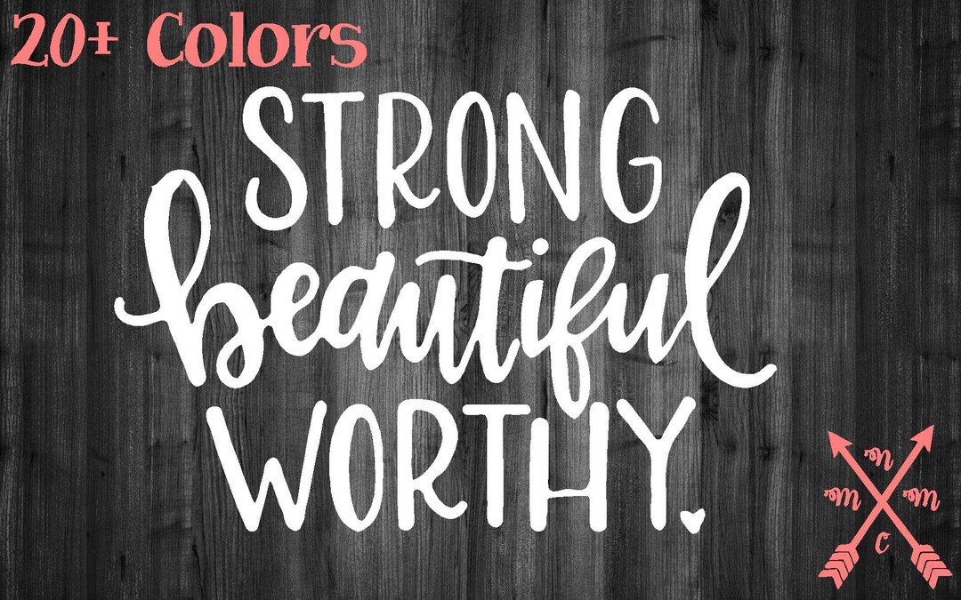 Strong Beautiful Worthy Vinyl Sticker Decal Sticker Car Truck SUV Yeti ...