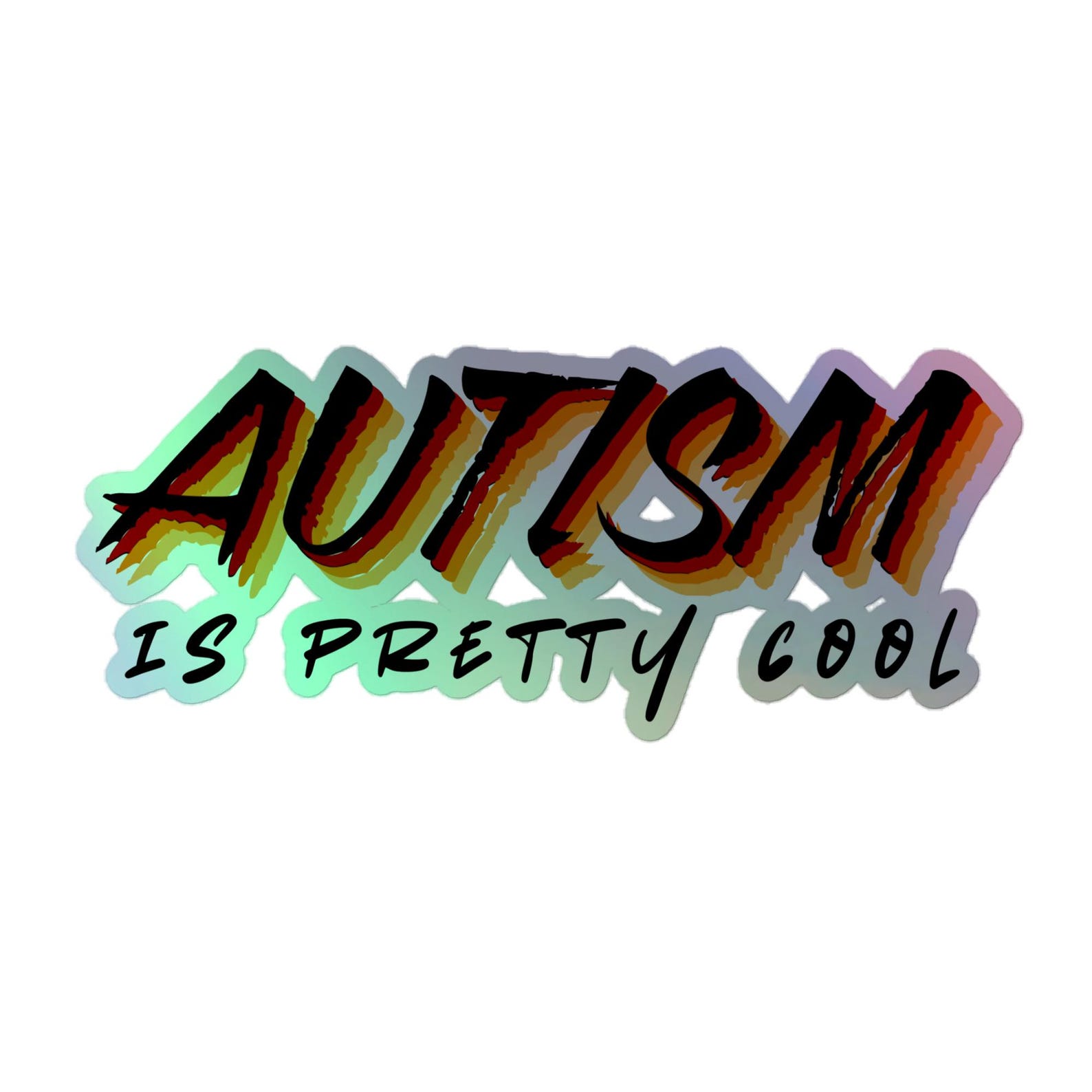 Autism is Pretty Cool- Holographic Sticker - Etsy