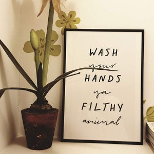 Wash Your Hands Ya Filthy Animal // You Filthy Animal // Bathroom Print ...