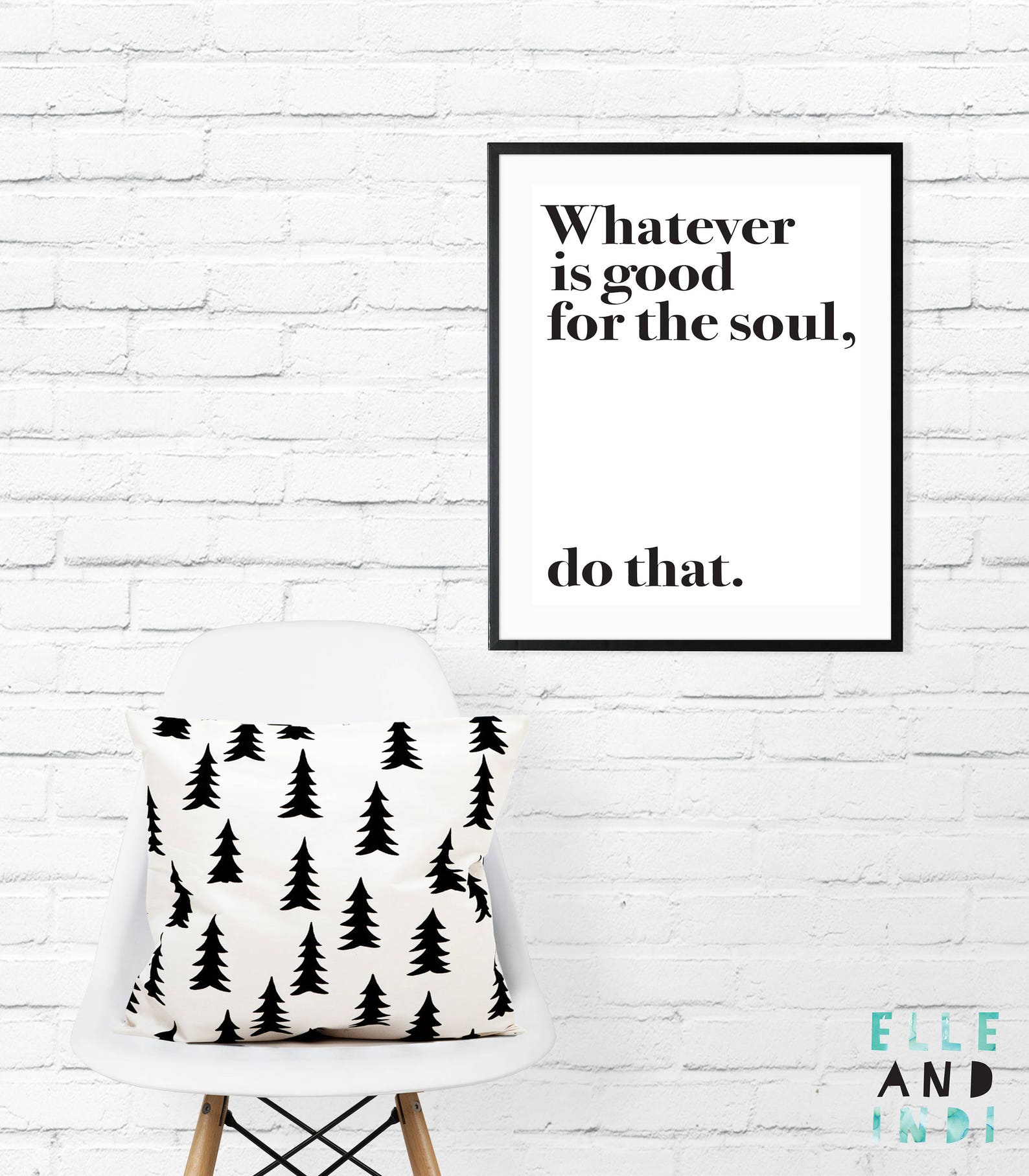 Whatever is Good for the Soul Do That // Original // Prints // | Etsy