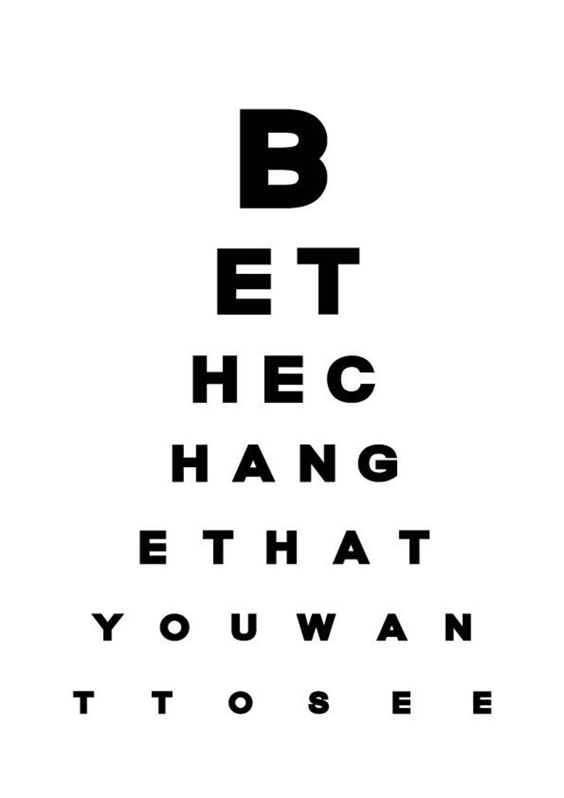 be-the-change-that-you-want-to-see-eye-test-a4-print-etsy