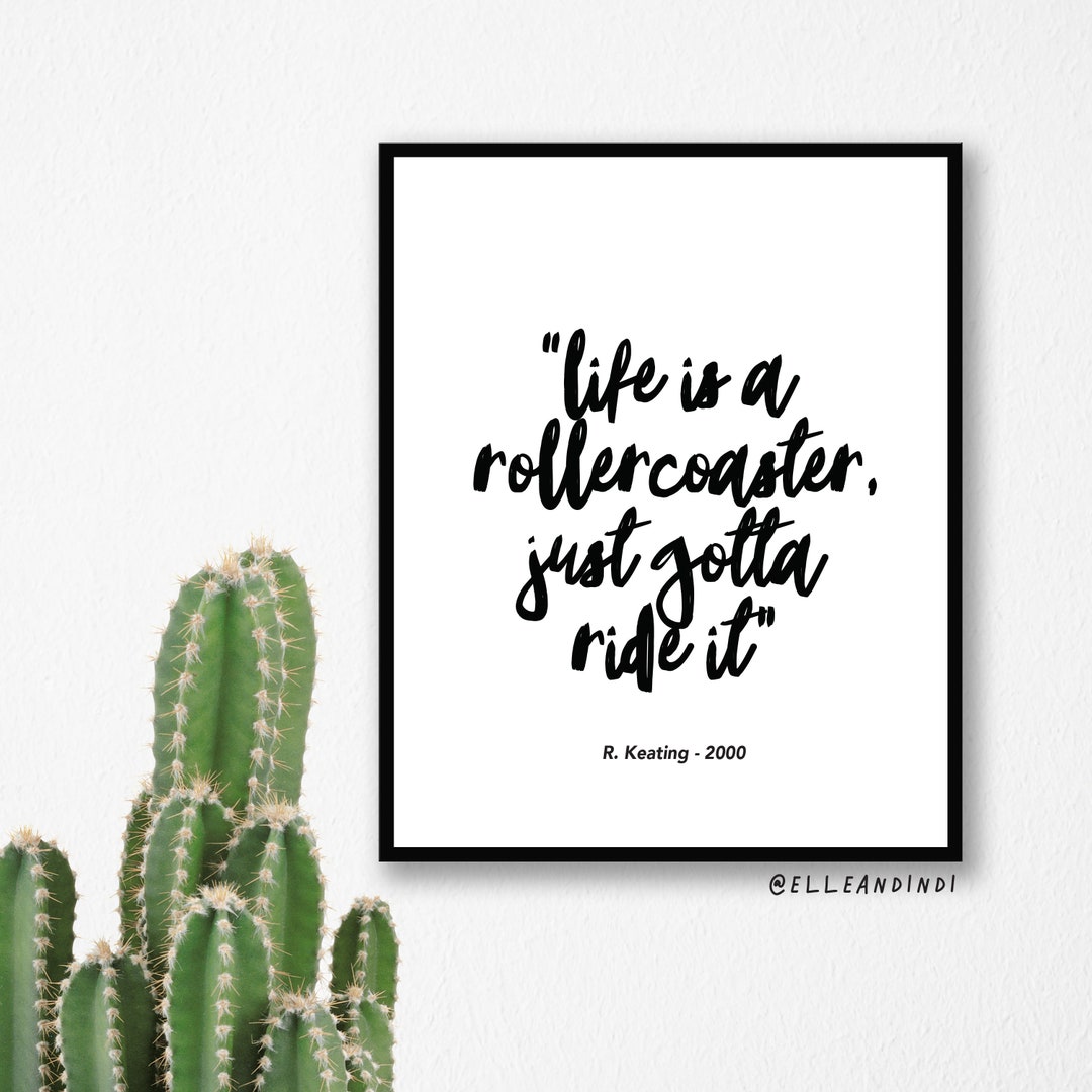 Life is A Rollercoaster Just Gotta Ride It 2 / Inspirational Quote ...