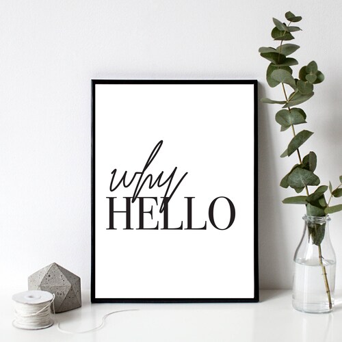 Why Hello // Black and White // Monochrome // Gorgeous // Home | Etsy UK