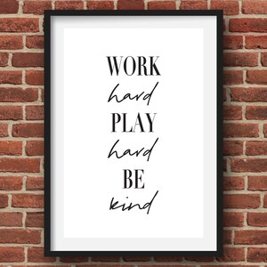 Work Hard // Play Hard // Be Kind // A4 // A5 // Nursery Decor // Home ...