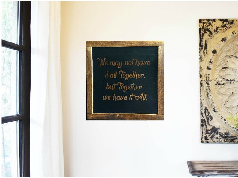 Together We Have it All / Handmade Rustic Wood Sign / | Etsy