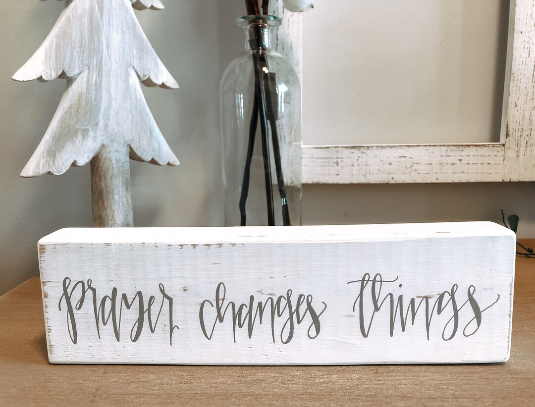 Prayer Changes Things Sign: Farmhouse Christian Decor - Etsy