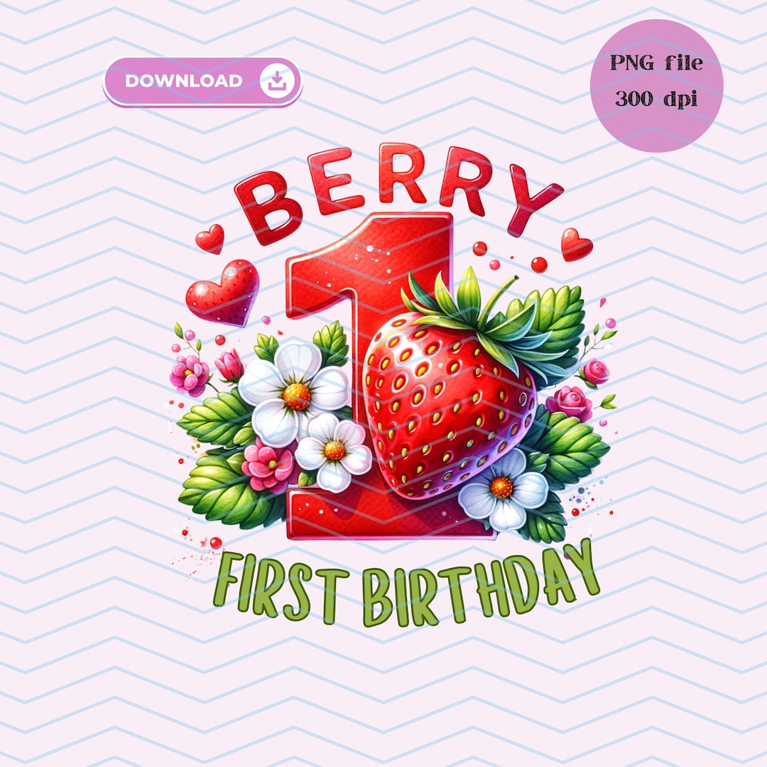 My Berry First Birthday PNG Digital Download Strawberry Birthday Girl ...