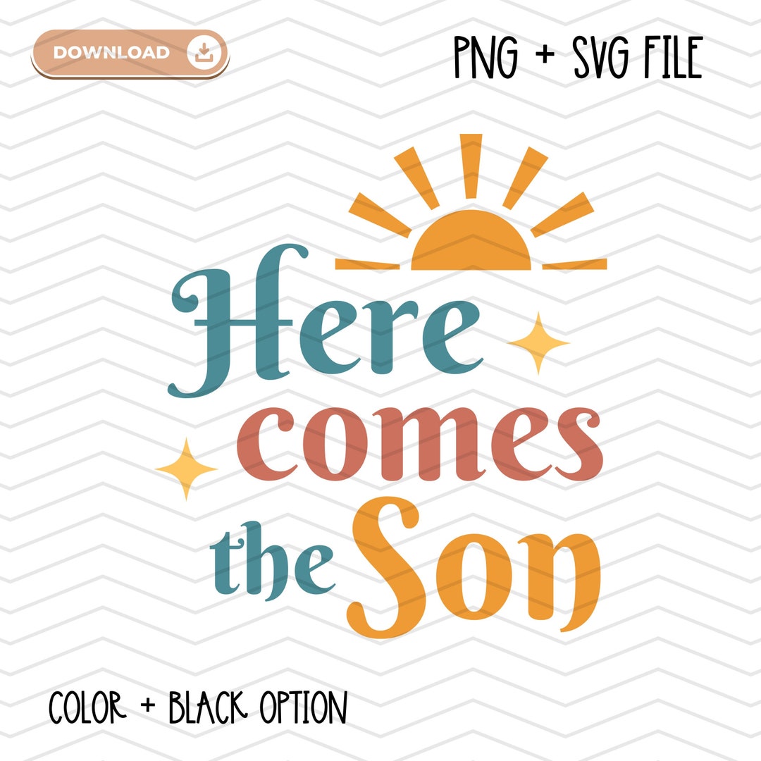 Here Comes the Son PNG SVG Digital Download Retro Summer Baby Boy Shower Sublimation Retro ...