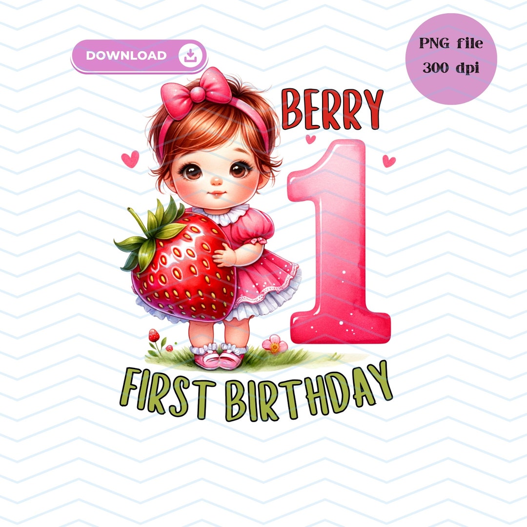 My Berry First Birthday PNG Digital Download Strawberry Cute Birthday ...