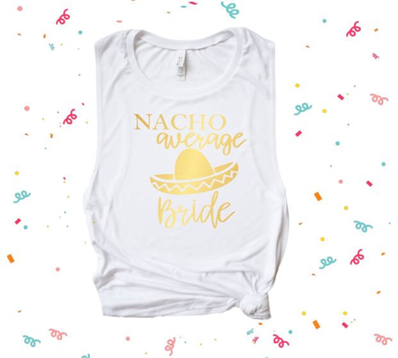 Nacho Average Bride Lets Get Smashed Bride Fiesta Shirt | Etsy
