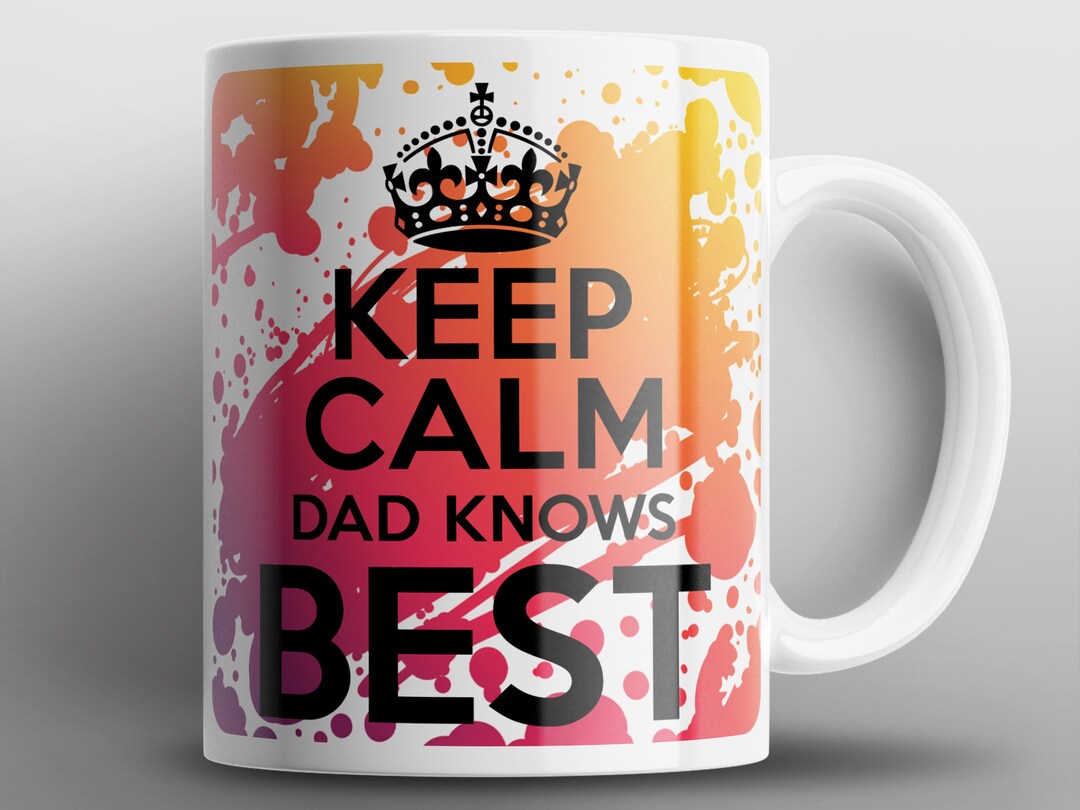 Keep Calm Dad Knows Best Mug Mugs Daddy Father Fathers Day Birthday Cup ...