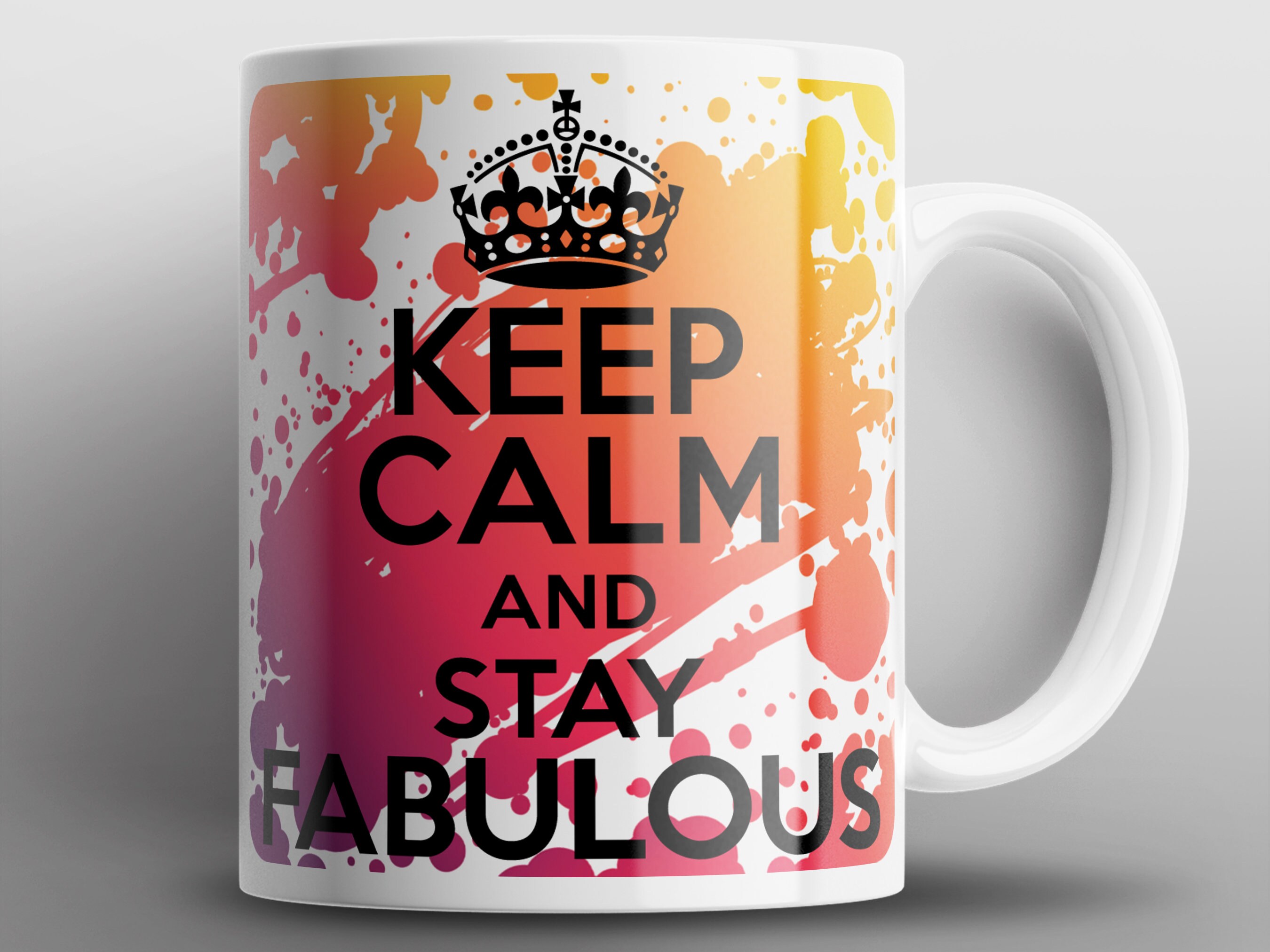 Keep Calm And Stay Fabulous