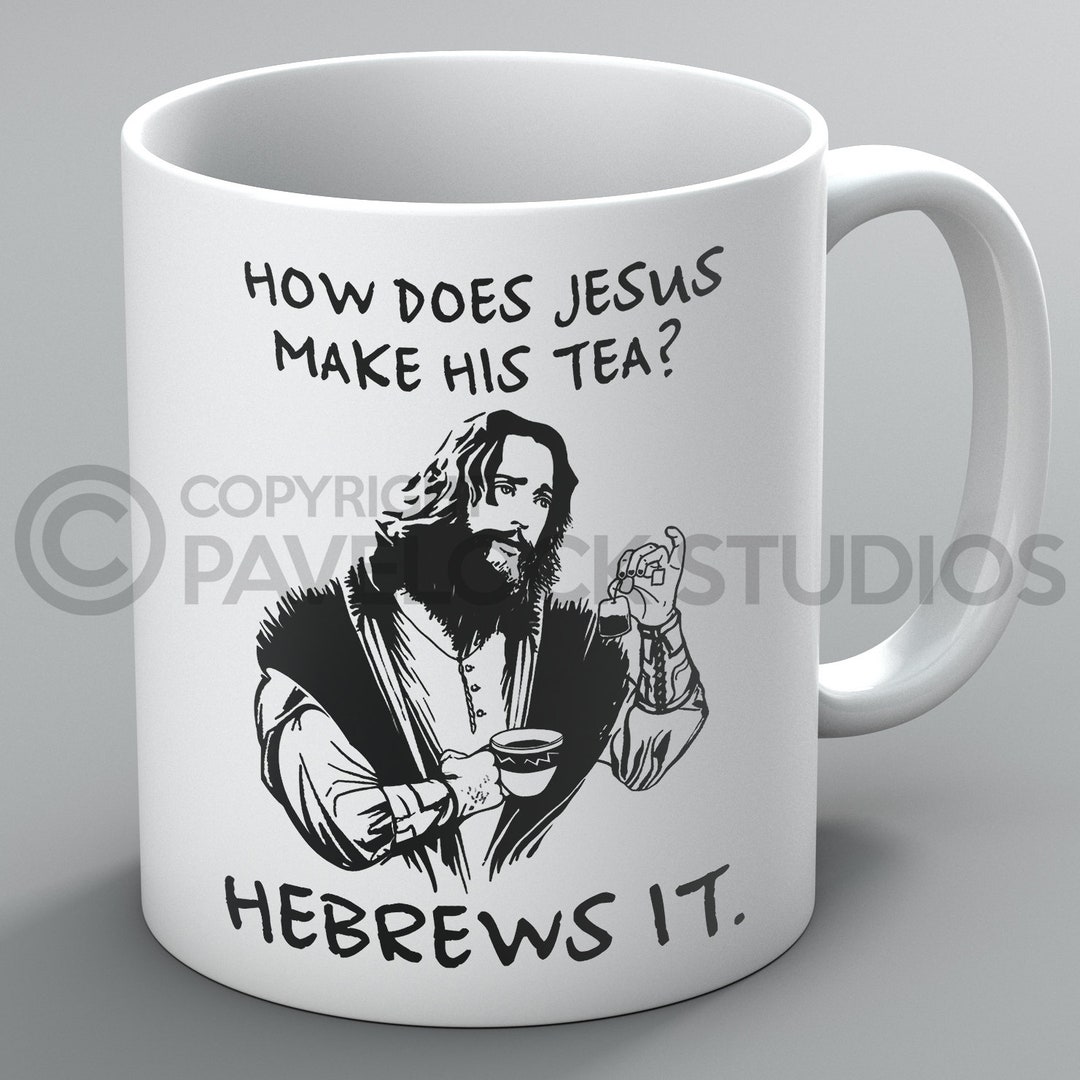 How Does Jesus Make His Tea Mug Mugs Bible Lord Christian Church ...